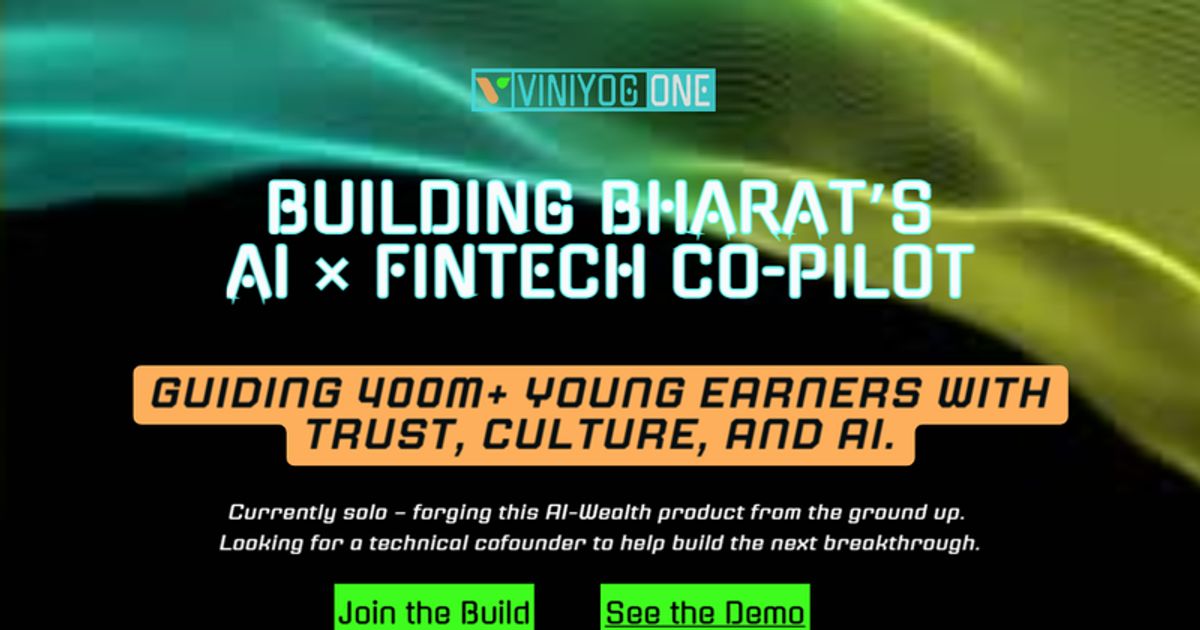Building Viniyog ONE | Bharat’s AI × FinTech Co-Pilot